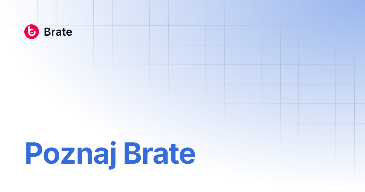 Poznaj Brate | Brate